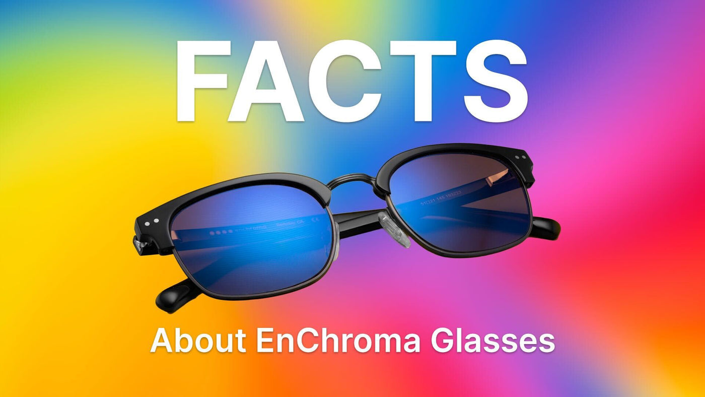 Facts About EnChroma Glasses | What Are EnChroma Glasses?